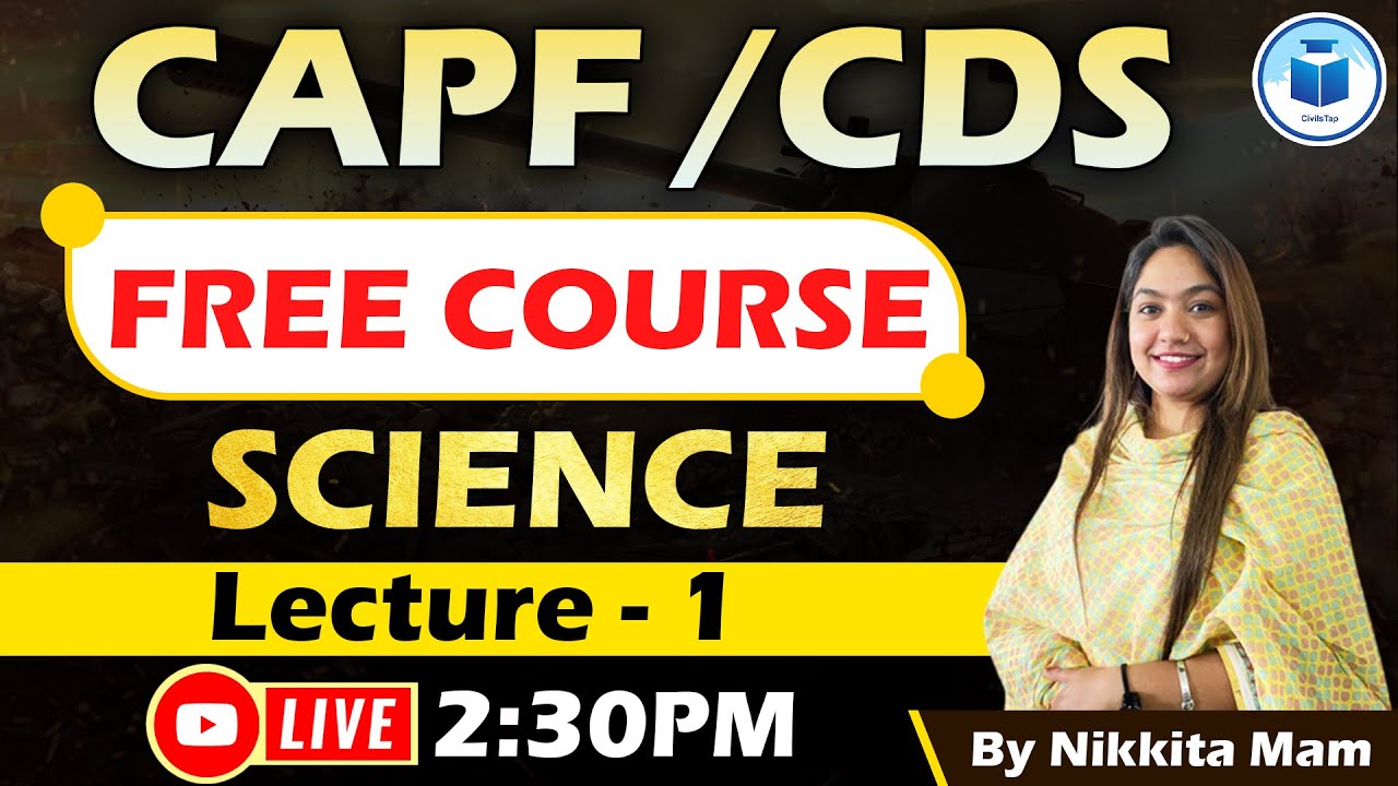 CAPF (AC) and CDS | Free Crash Course | Science | Class- 1 | CivilsTap ...