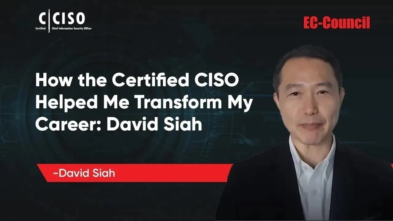 How the Certified CISO Helped Me Transform My Career: David Siah - YouTube