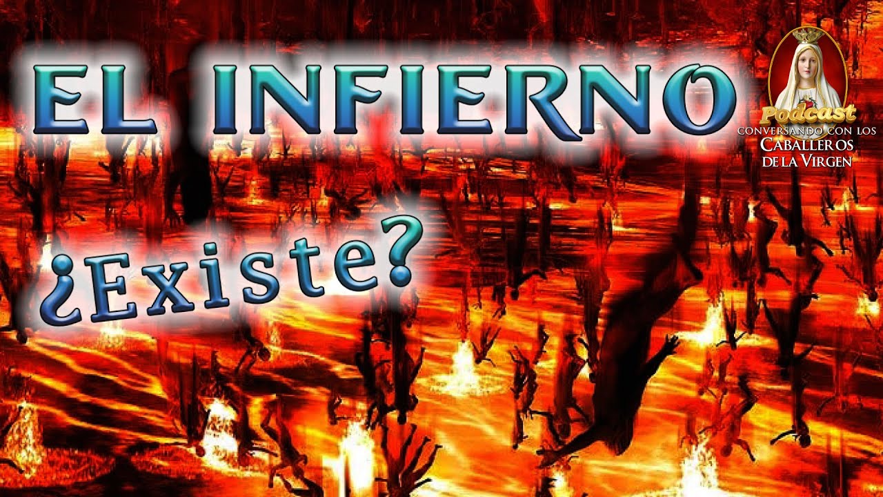 El INFIERNO, ¿existe? ¿cómo es? | 🎤 21° PODCAST Conversando con los ...