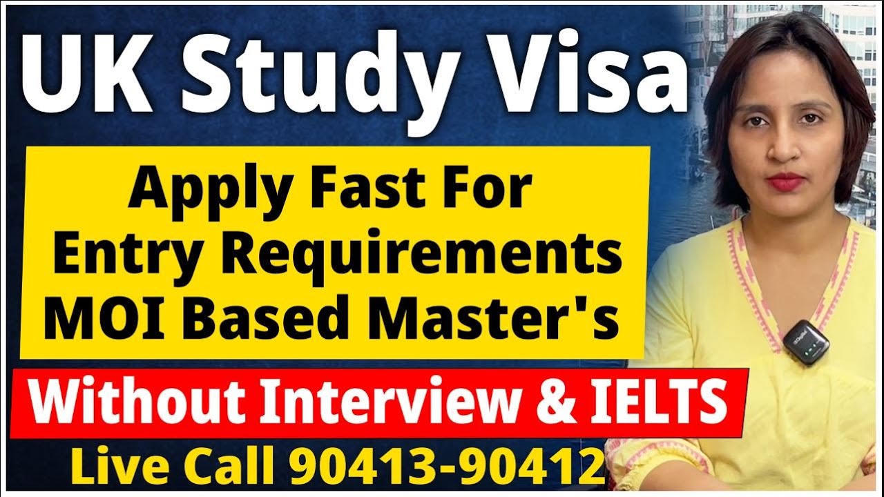 UK Study Visa Apply Fast For Entry Requirements MOI Based Master's ...