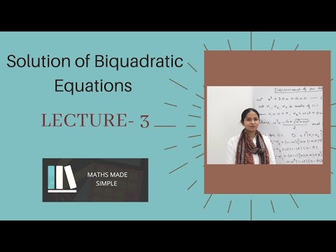 Solution of Biquadratic Equations Lecture - 3 - YouTube
