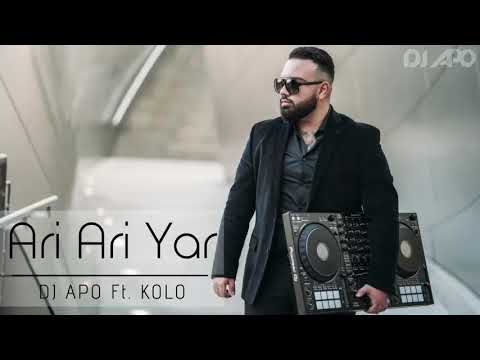 DJ APO Feat. KOLO  ARI ARI YAR  (Official Audio 2019)