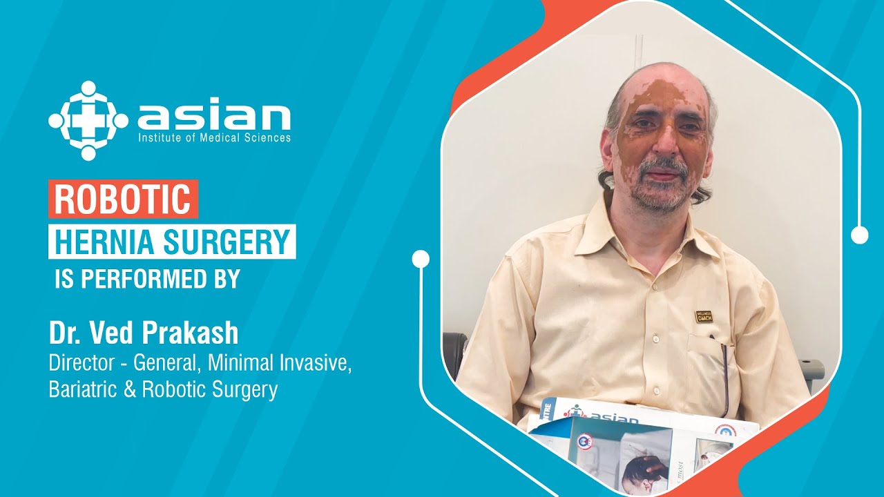 Robotic Hernia Surgery || Patient Feedback || Asian Hospital || Dr Ved ...