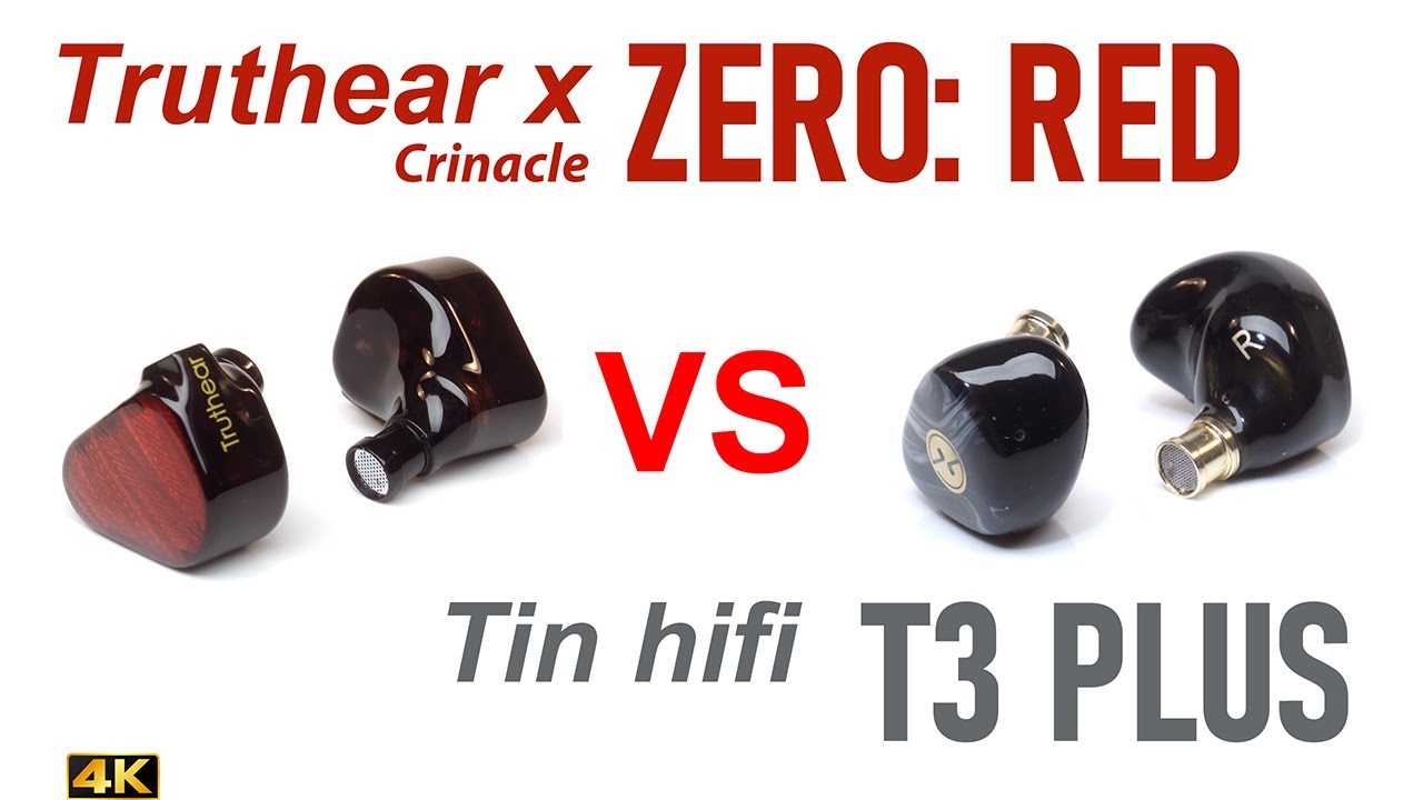 Truthear x Crinacle Zero: RED vs Tin HiFi T3 Plus - IEM sound ...