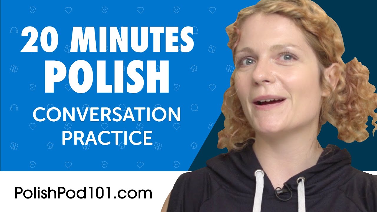 20 Minutes of Polish Conversation Practice for Everyday Life | Do You ...