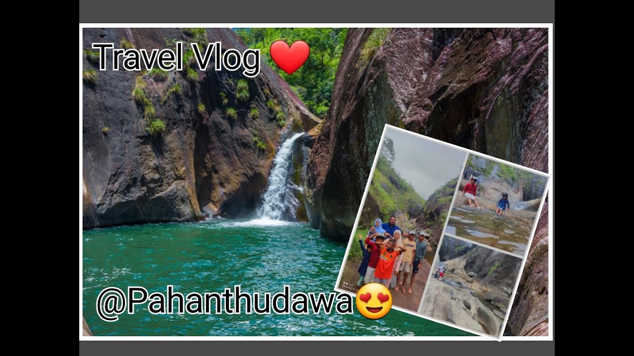 Pahanthudawa Waterfall 😍|Travel Vlog - YouTube