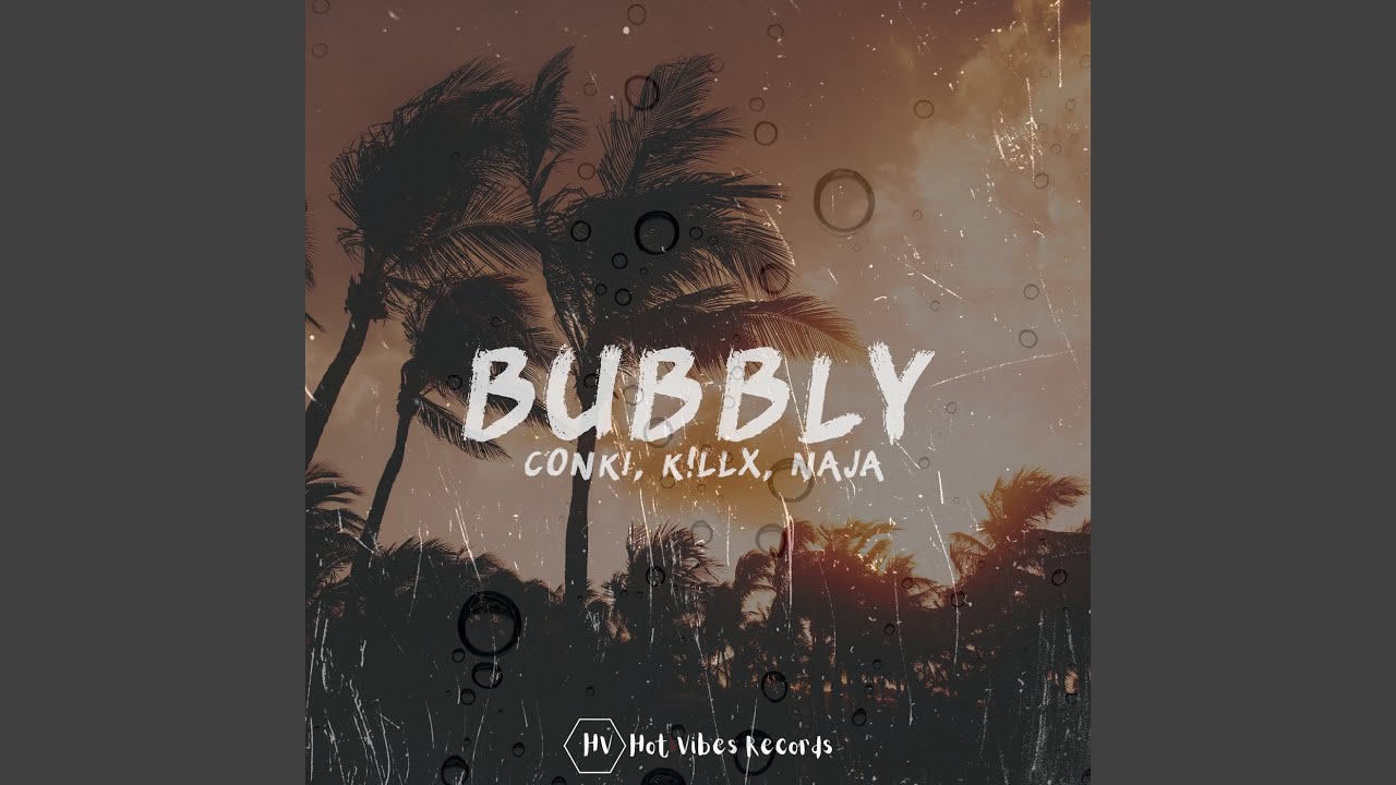 Bubbly - YouTube