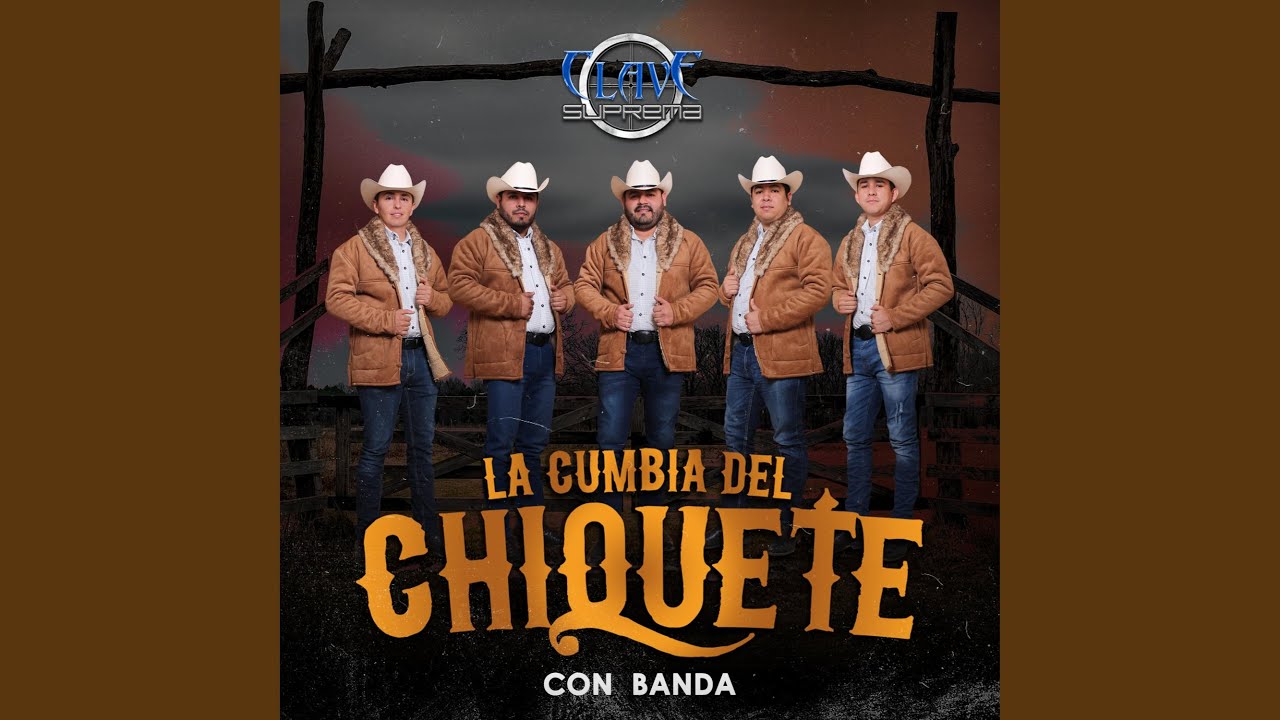 La cumbia de el chiquete (banda) - YouTube