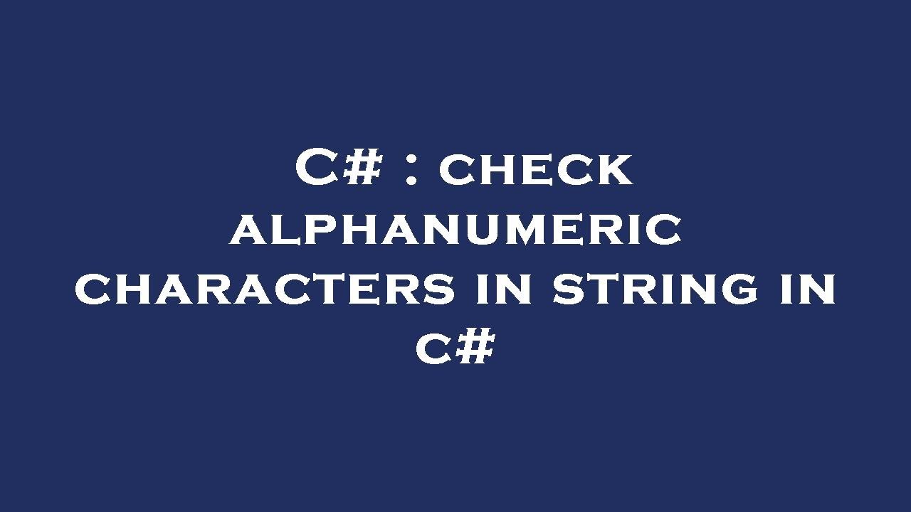 C Check Alphanumeric Characters In String In C Youtube 4257