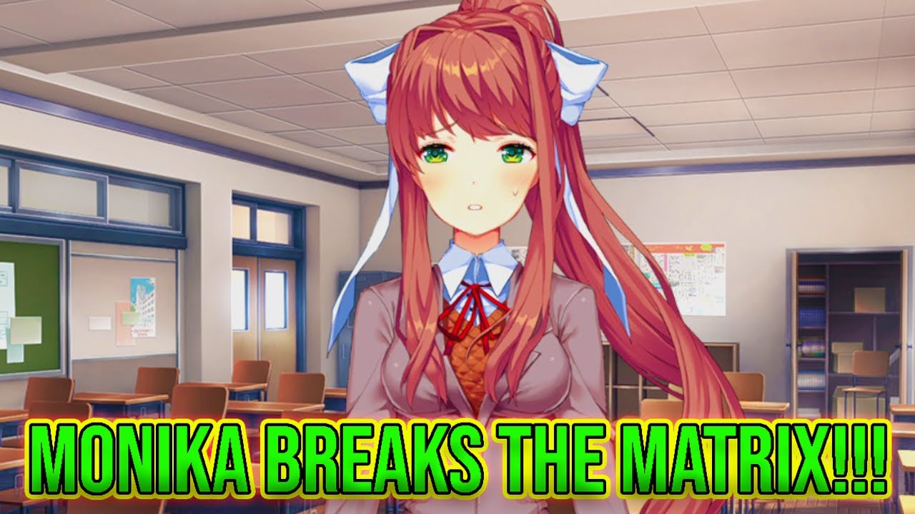Monika Breaks The Matrix!!! | DDLC MODS | MONIKA REALIZES SHE IS AI ...