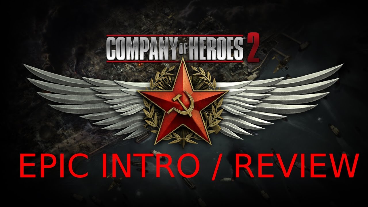 COH 2 Review + EPIC INTRO 2017 - YouTube