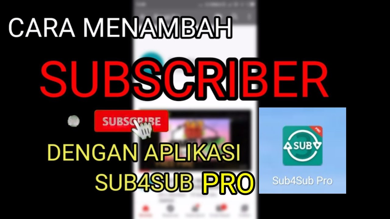 Cara menambah SUBSCRIBER dengan apliskasi SUB4SUB PRO - YouTube