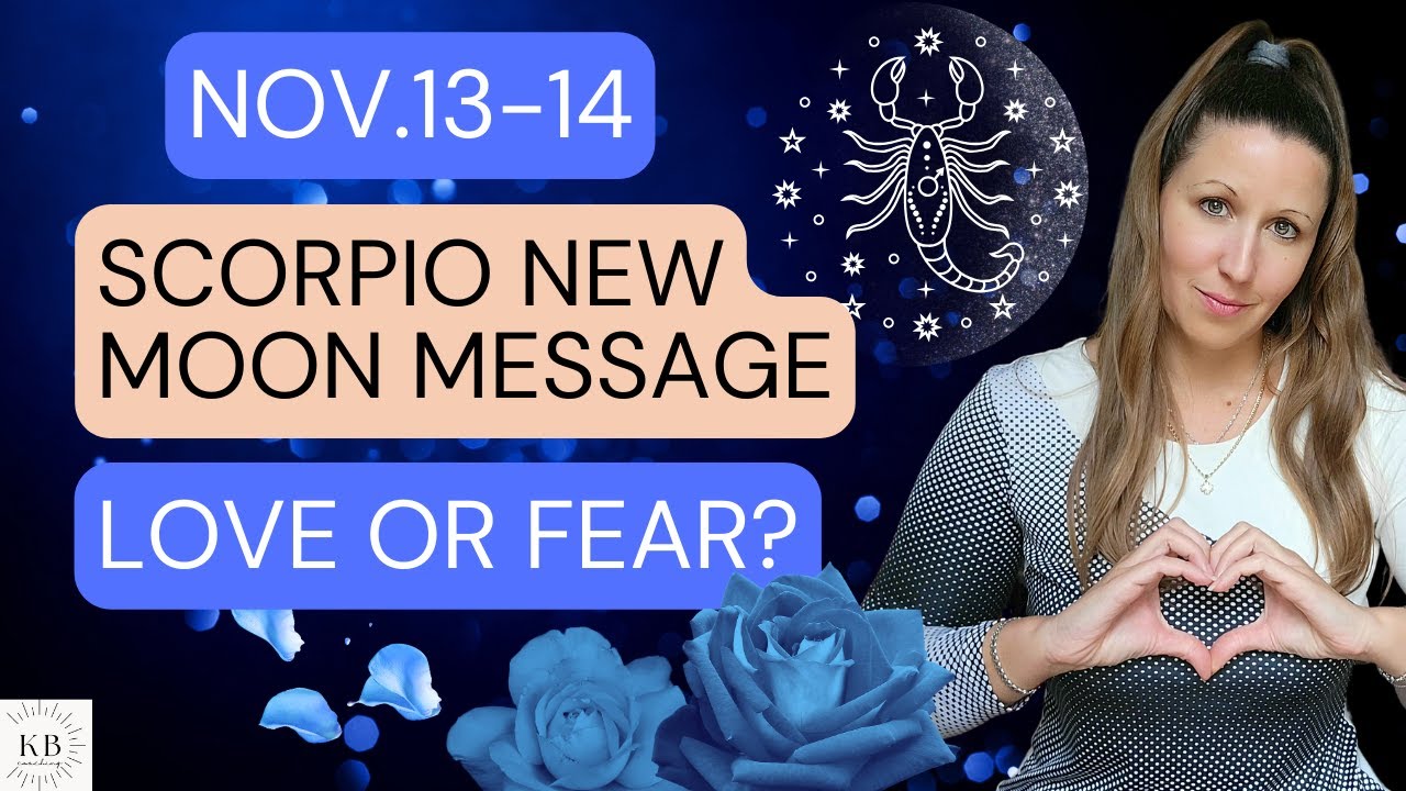 NOV.13-14 SCORPIO NEW MOON MESSAGE #newmoon #scorpio - YouTube