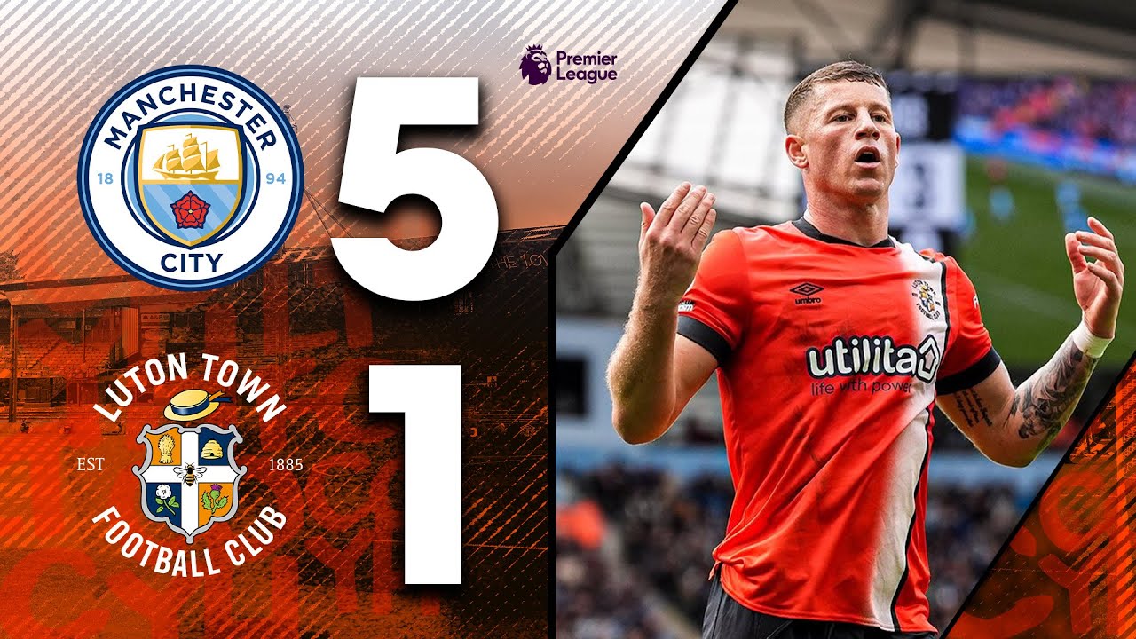 Man City 5-1 Luton | Premier League Highlights - YouTube