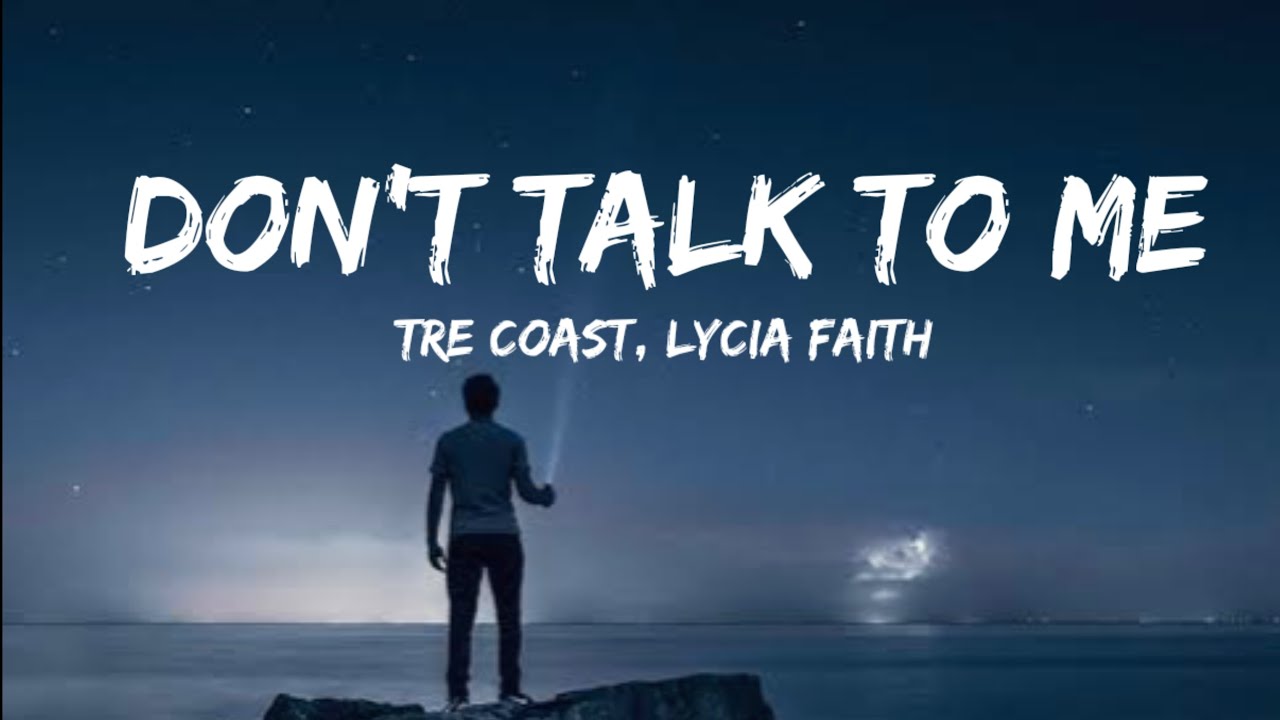 Tre Coast - Don't Talk to Me ft. Lycia Faith - YouTube