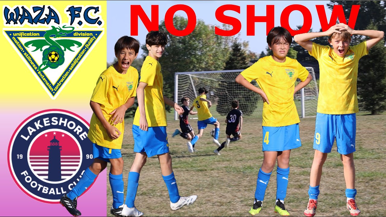 WE TURNED IN A NO SHOW (WAZA FC 2013 VS LAKESHORE SC PREMIER) - YouTube
