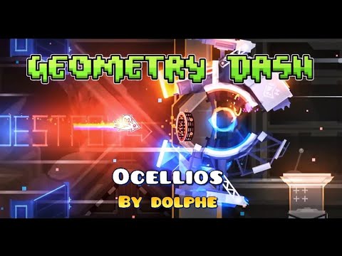 "Ocellios" 100% by Dolphe ( Demon ) | Geometry Dash - YouTube
