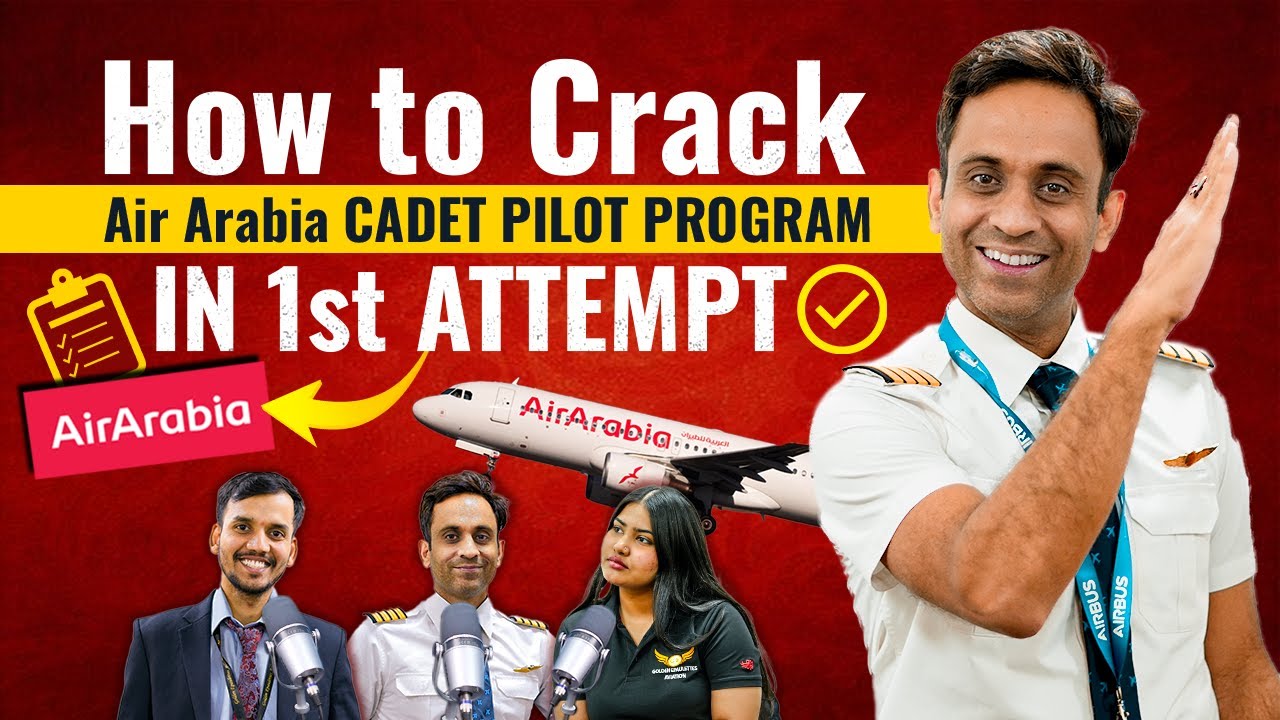 How to Crack Air Arabia Cadet Pilot Program in 1st Attempt | Podcast By ...