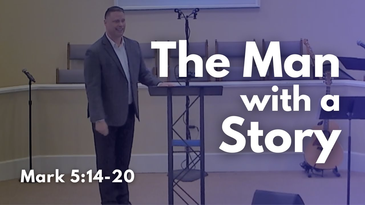 The Man with a Story - Mark 5:14-20) - YouTube