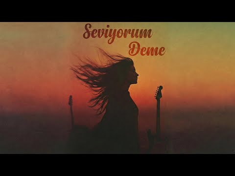 Seviyorum Deme 