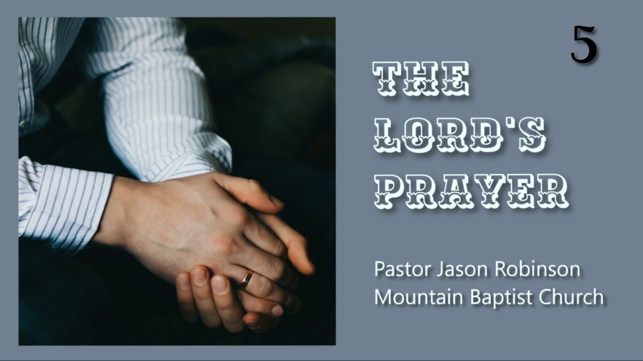 "The Lord's Prayer: Forgive Us Our Sins (Debts)" | Pastor Jason ...