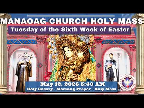 CATHOLIC MASS  OUR LADY OF MANAOAG CHURCH LIVE MASS TODAY MAY 12, 2026  a.m. Holy Mass