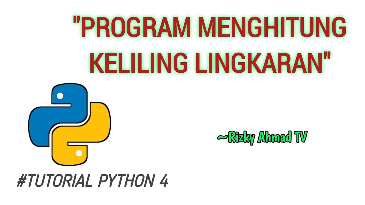 Tutorial Python | Program Menghitung Keliling Lingkaran - YouTube