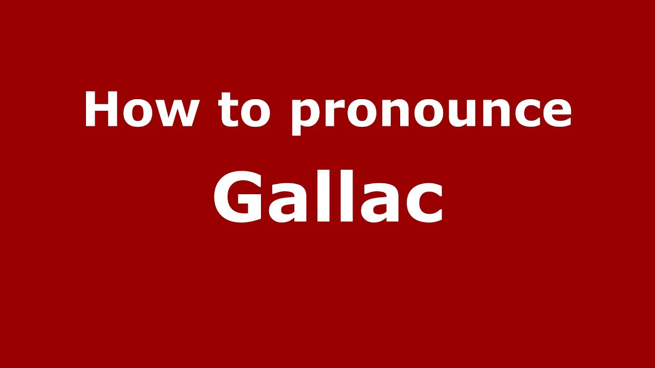 How to pronounce Gallac (Spanish/Argentina) - PronounceNames.com - YouTube