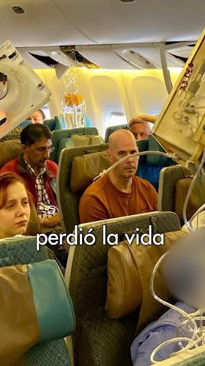 ¡Terror en el aire! Así se vivió la turbulencia extrema en avión de Singapore Airlines # ...
