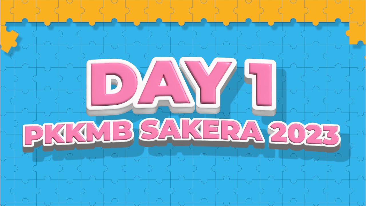 [SAKERA' 23 RECAP] : DAY 1 PKKMB SAKERA 2023 - YouTube