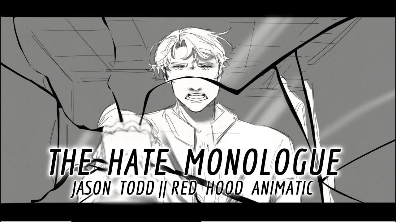 The Hate Monologue || Red Hood / Jason Todd Animatic - YouTube