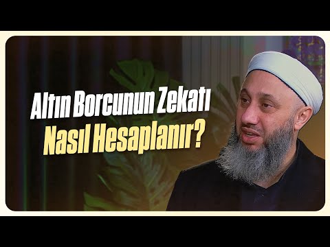 Altın Borcunun Zekatı Nasıl Hesaplanır? | Fatih Kalender Hoca