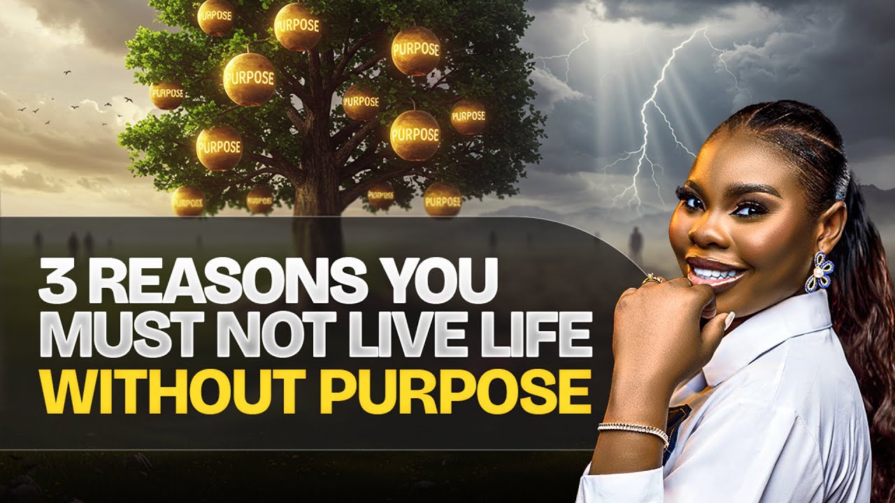 3 Reasons You Must Not Live Life Without Purpose | Favour Joshua ...