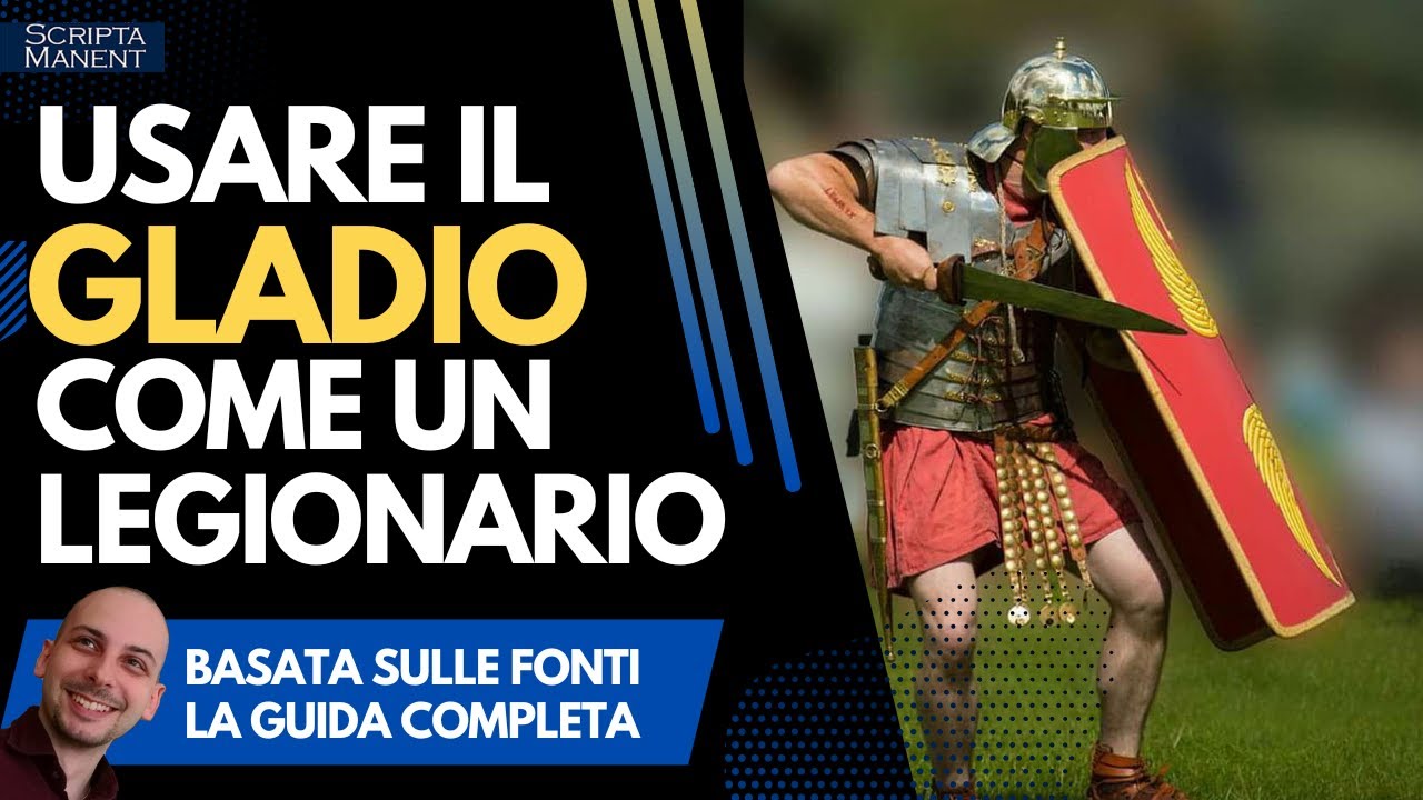 Usare il gladio come un legionario. La guida completa - YouTube