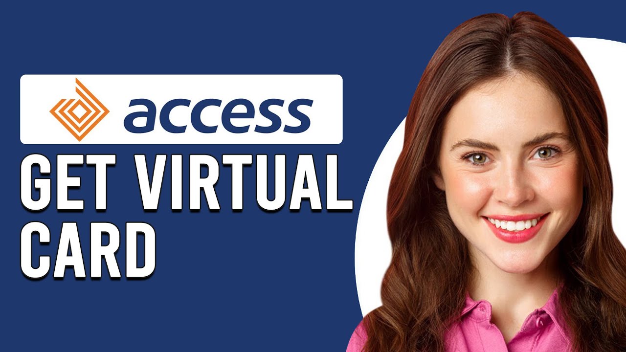 How To Get Access Bank Virtual Card (How To Create Access Bank Virtual ...