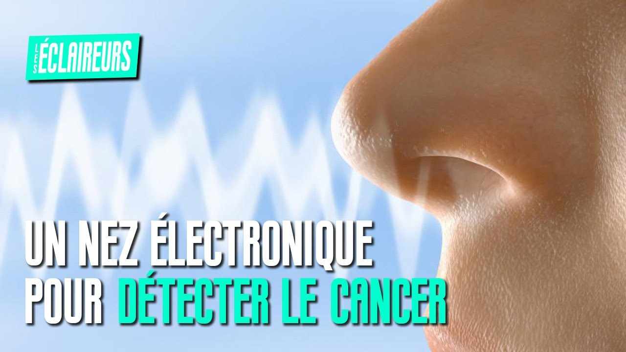 Un nez électronique pour détecter le cancer - Les éclaireurs #07 - YouTube