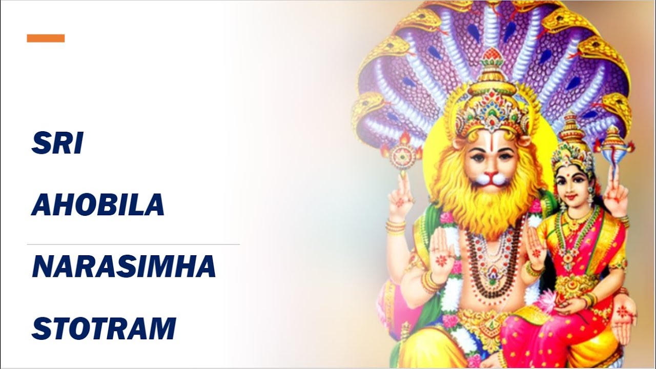 SRI AHOBILA NARASIMHA STOTRAM for the grace of Lord Lakshmi Narasimha ...