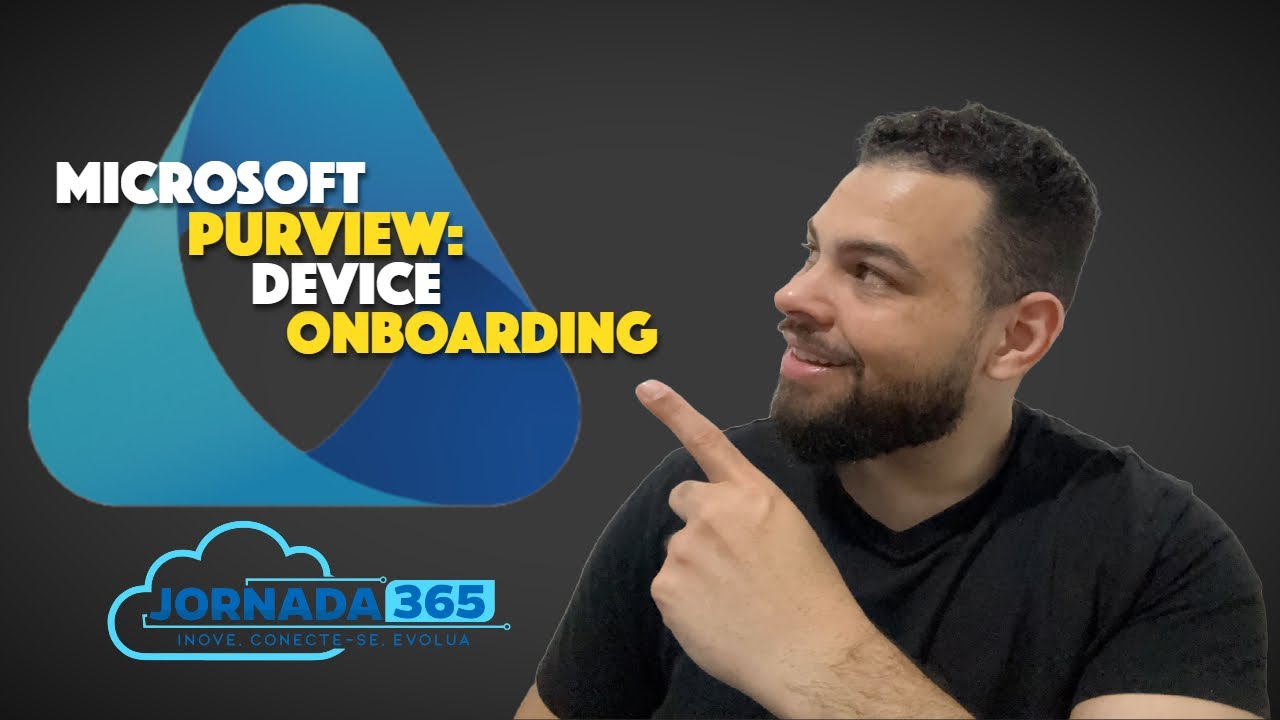 Device Onboarding no Microsoft Purview. 💻🧑‍💻 - YouTube