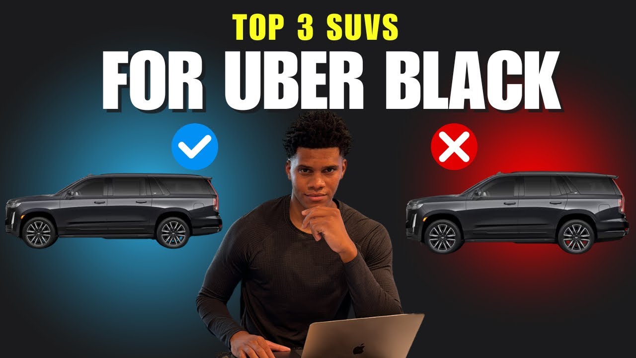 Top 3 SUVs Every Uber Black Driver Should Consider - YouTube