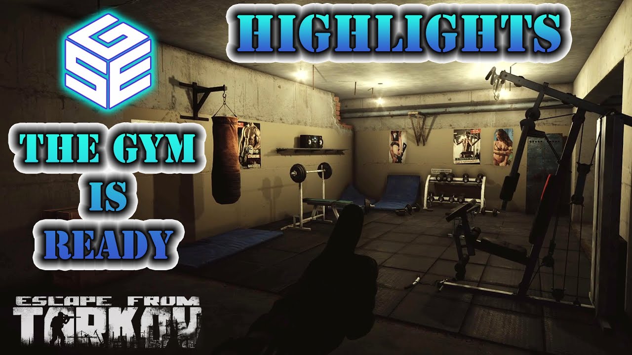EFT Highlights - The Gym Is Ready | Escape from Tarkov - YouTube