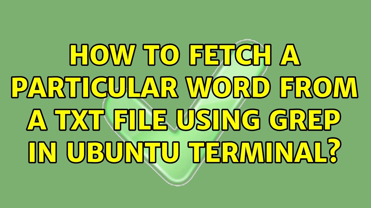 Ubuntu How To Fetch A Particular Word From A Txt File Using Grep In Ubuntu Terminal YouTube Ubuntu How To Fetch A Particular Word From A Txt File Using Grep In Ubuntu Terminal YouTube