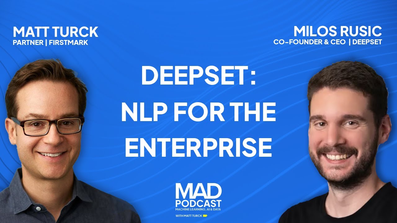 Fireside Chat with Milos Rusic, CEO of deepset, and Matt Turck, Partner ...