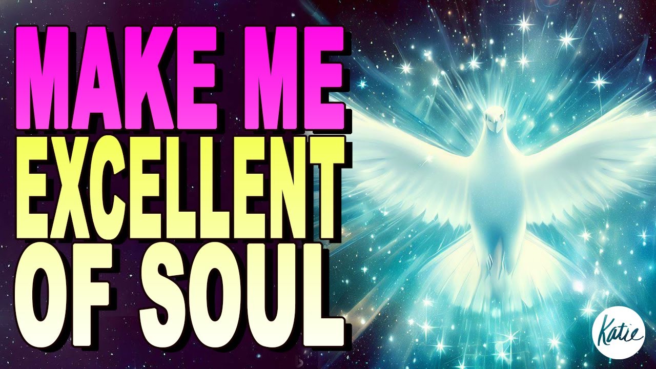 Make Me Excellent of Soul! // Katie Souza - YouTube