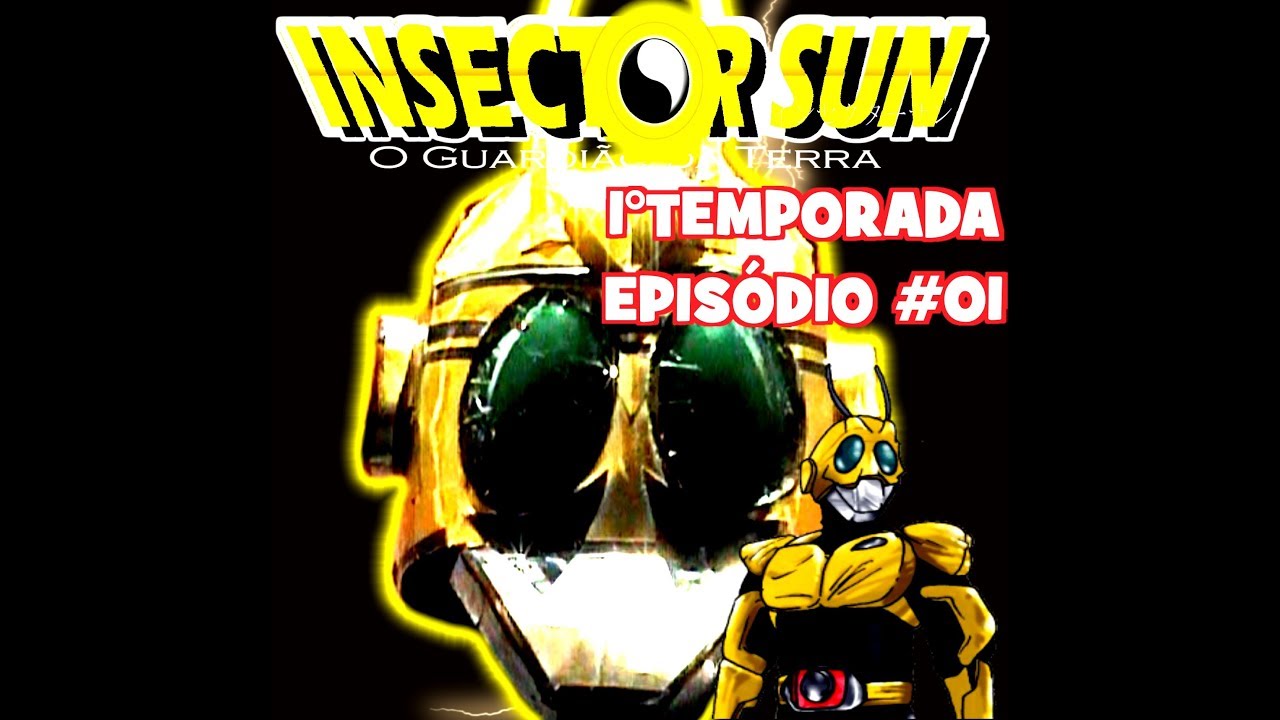 TOKUSATSU BR - INSECTOR SUN - 1° TEMPORADA #EPISÓDIO 01 - YouTube