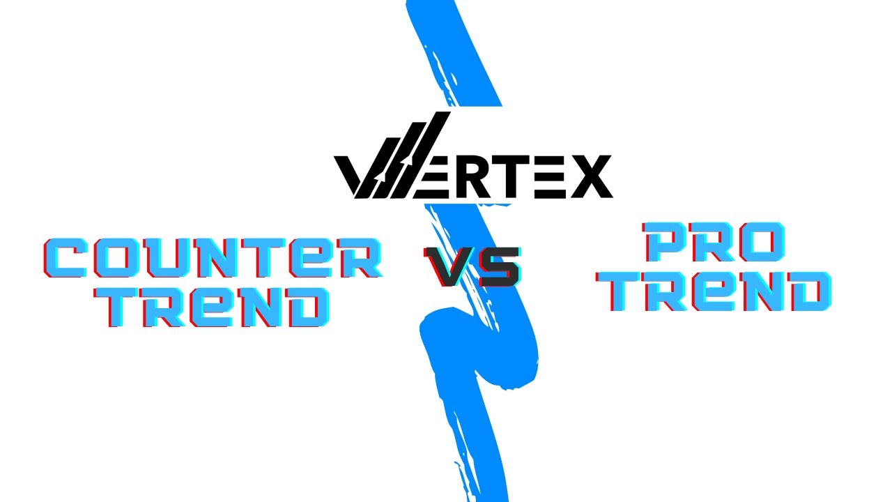 COUNTER TREND VS PRO TREND | VERTEX INVESTING - YouTube
