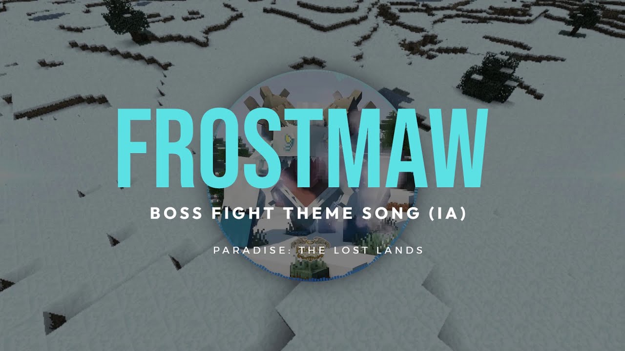 Frostmaw Boss Theme Song - Paradise: The Lost Lands (Minecraft Mod ...