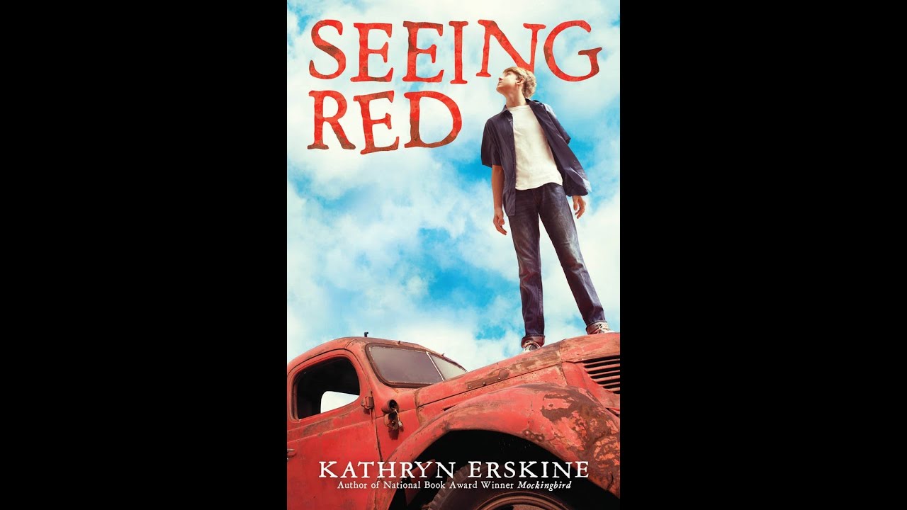 Plot summary, “Seeing Red” by Kathryn Erskine in 4 Minutes - Book ...