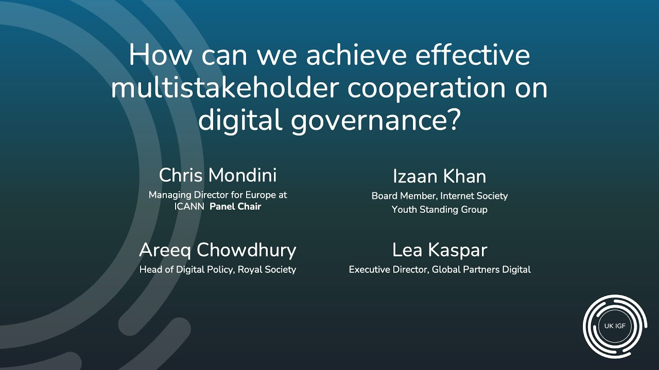 UK IGF 2024 - How can we achieve effective multi-stakeholder ...