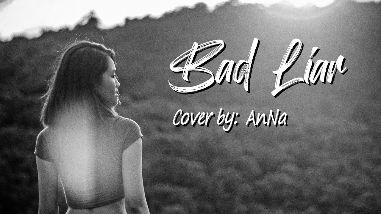 Imagine Dragons - Bad Liar (Cover by Anna) - YouTube