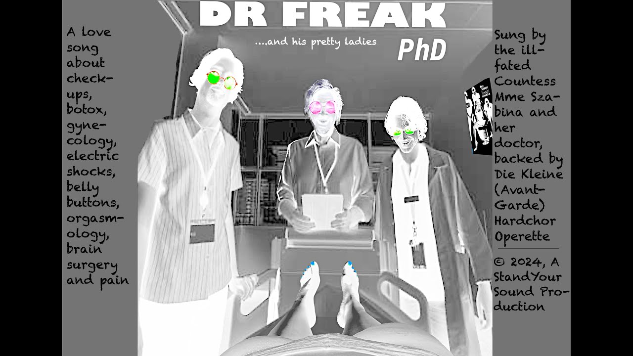 Die Kleine (Avant-Garde) Hardchor Operette - Dr. Freak (PhD) - YouTube